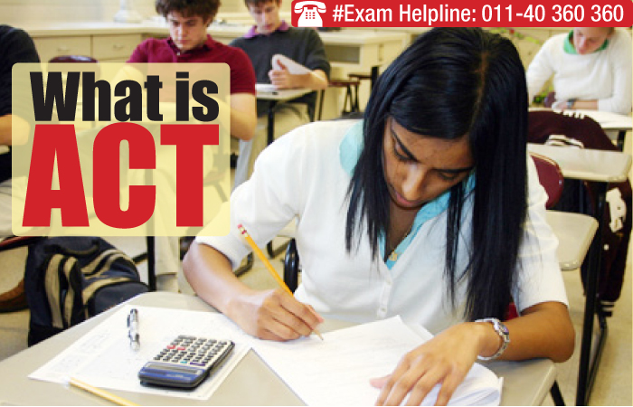 What is ACT: Know about the ACT college readiness assessment