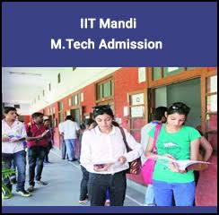 IIT Mandi M.Tech Admission 2018 – Dates, Selection Process