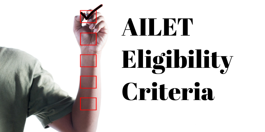 AILET Eligibility Criteria 2020 - Qualification, Marks, Age Limit